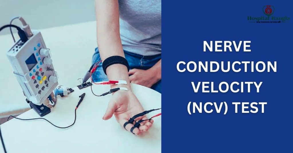 NCV Test Price in Bangladesh - 2025 Updated - HospitalBangla